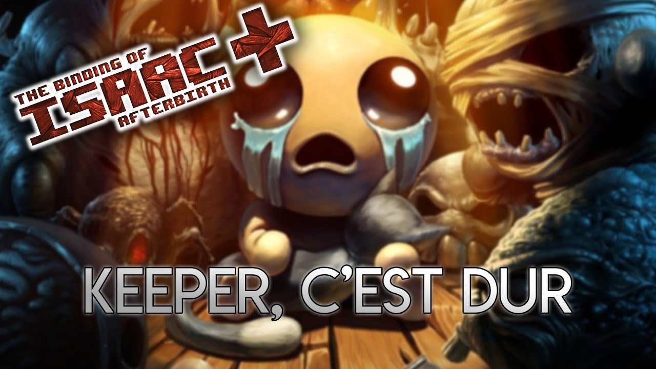 Premiers tests avec Keeper - The Binding Of Isaac : Afterbirth + - YouTube