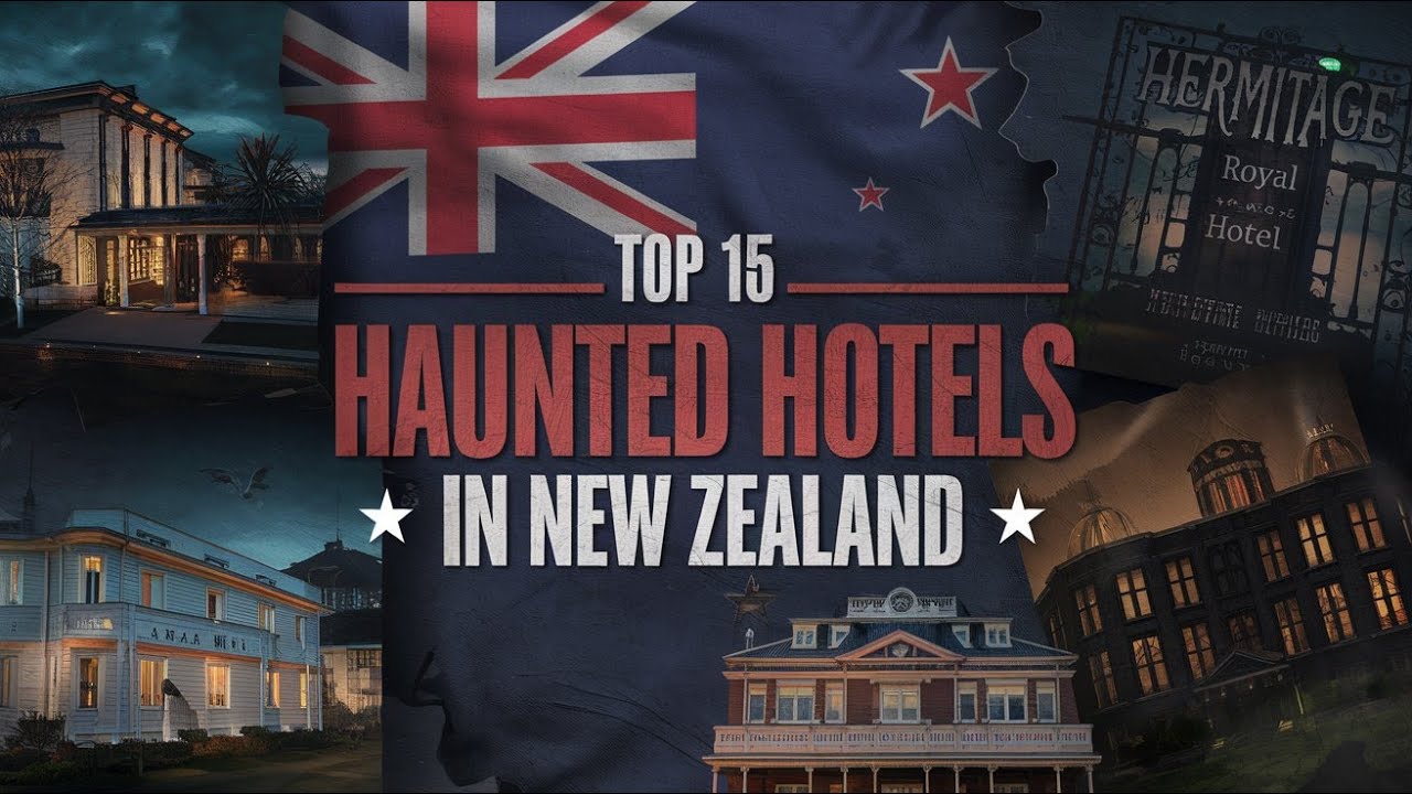Top 15 Haunted Hotels in New Zealand | Eerie Encounters and Ghostly ...