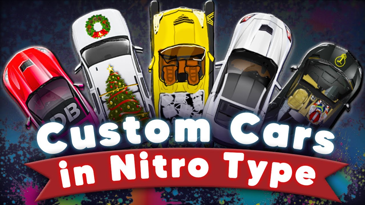 Nitro Type CUSTOM CARS! - YouTube