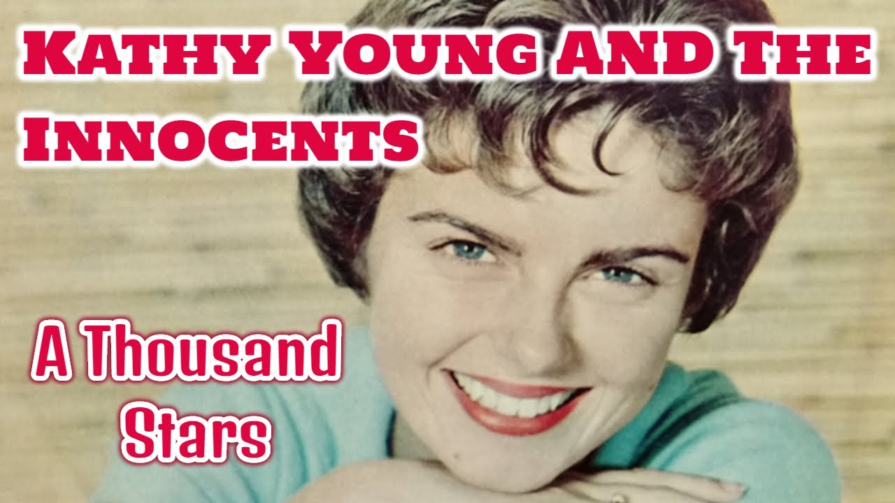 Kathy Young And The Innocents - A Thousand Stars - YouTube