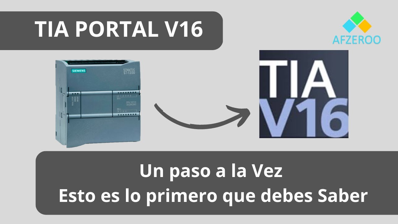 Clase #1 PROGRAMANDO DESDE CERO UN PLC S7-1200 CON TIA PORTAL V16 - UN PASO A LA VEZ ES LA CLAVE ...