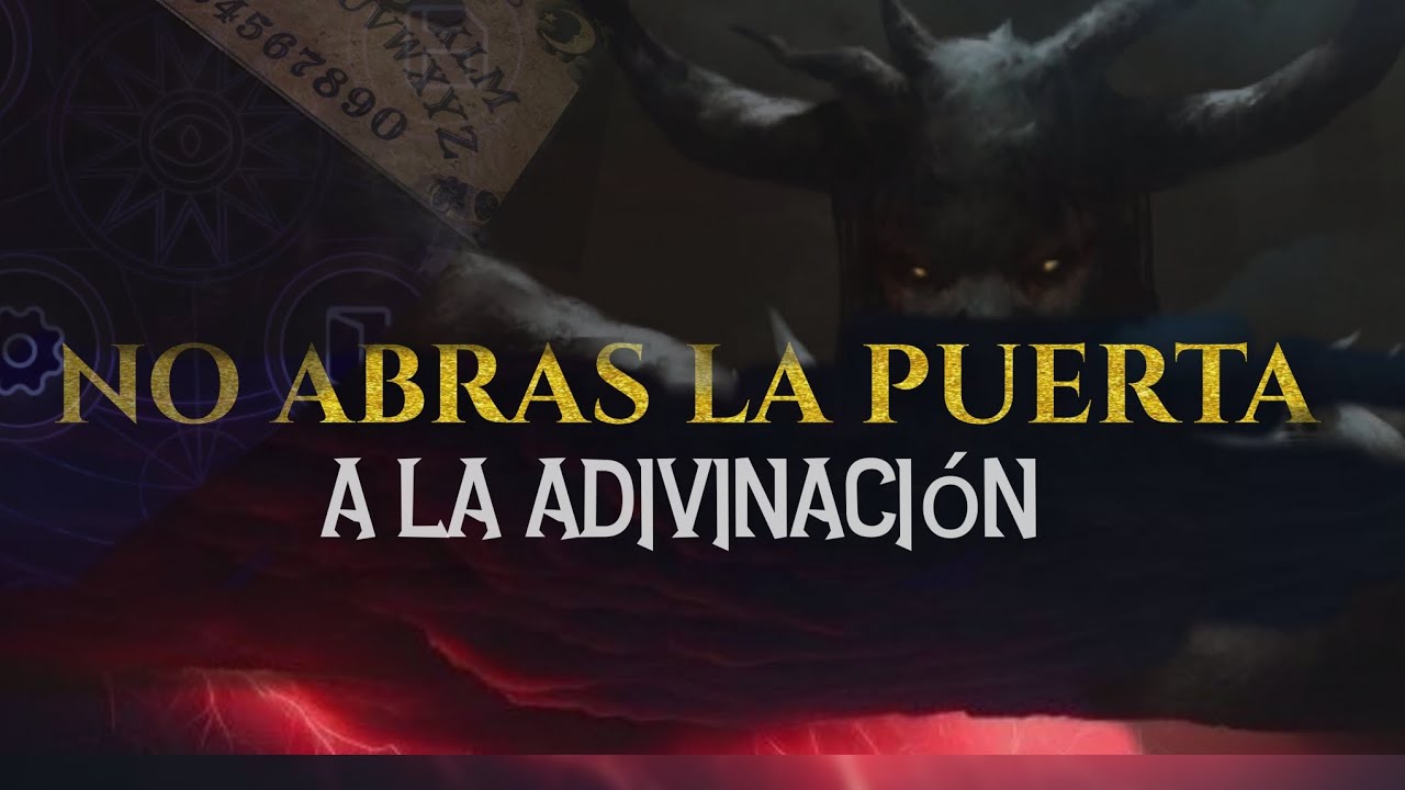 No abras la puerta a la adivinación - YouTube