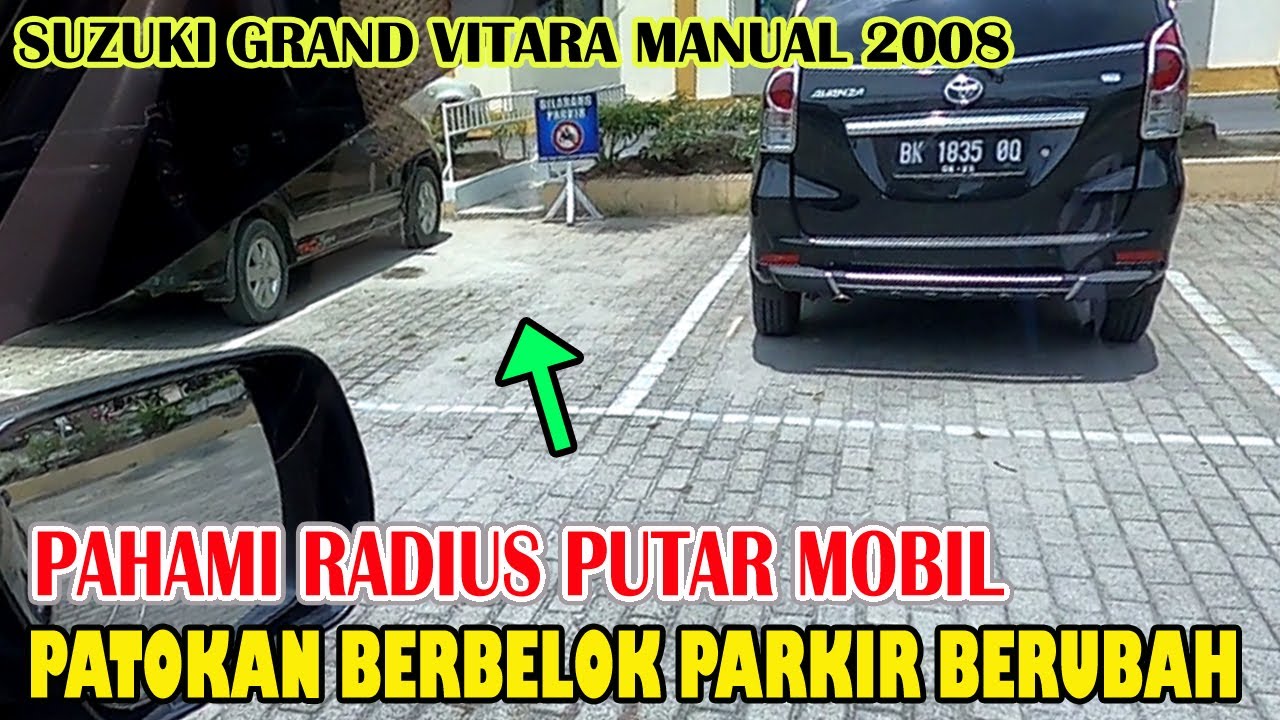 Patokan berbelok saat parkir berubah karena radius putar mobil yang ...