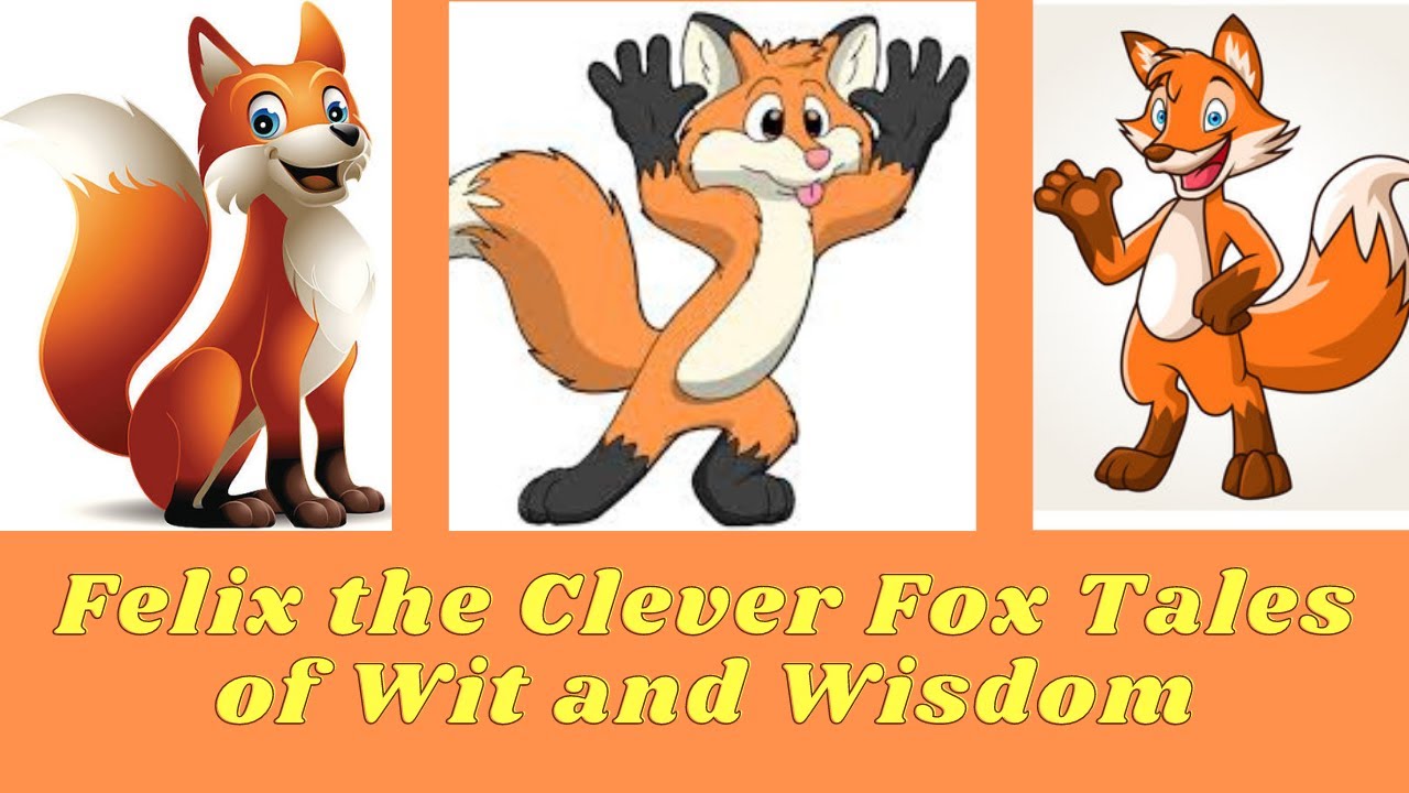 Felix the Clever Fox Tales of Wit and Wisdom ( Tale Story ) - YouTube