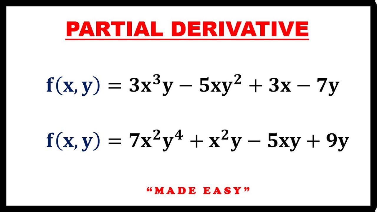 PARTIAL DERIVATIVE MADE EASY - YouTube