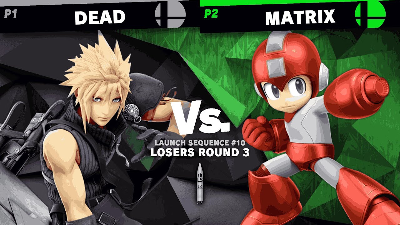 Launch Sequence #10 - Dead (Cloud) vs. MaTrix (Mega Man) SSBU Tournament - YouTube