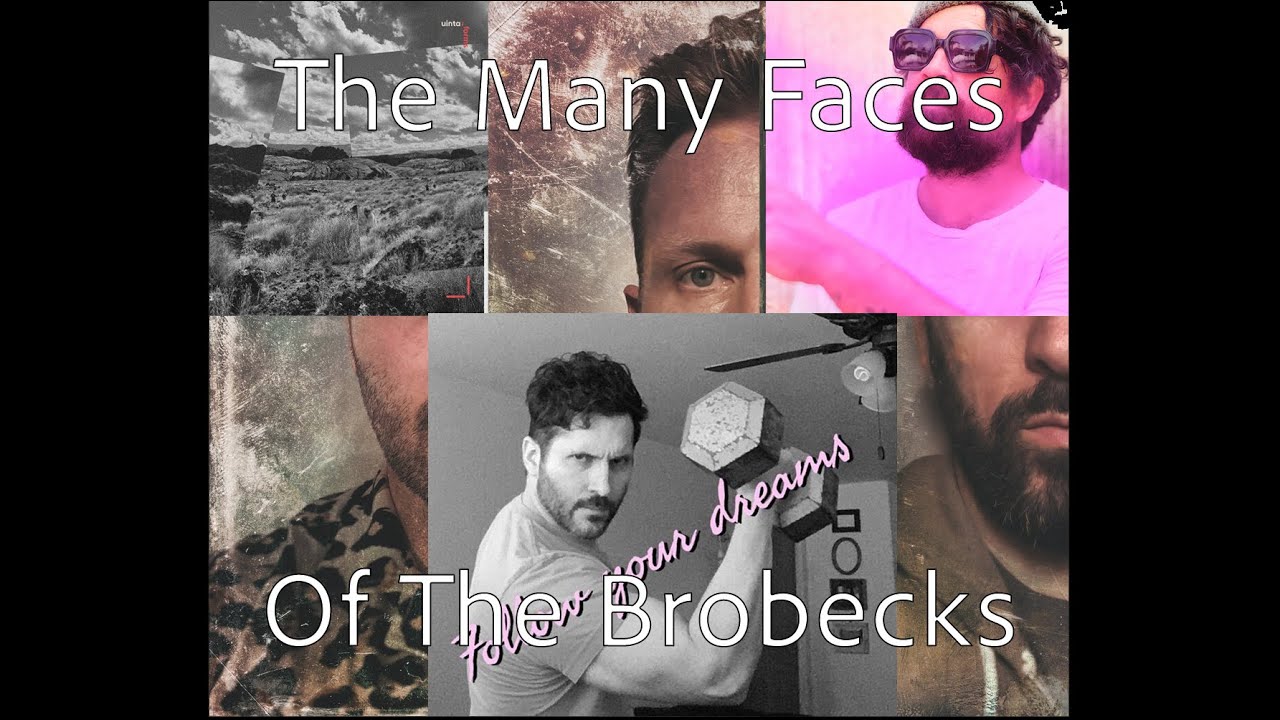 The Many Faces Of The Brobecks - YouTube