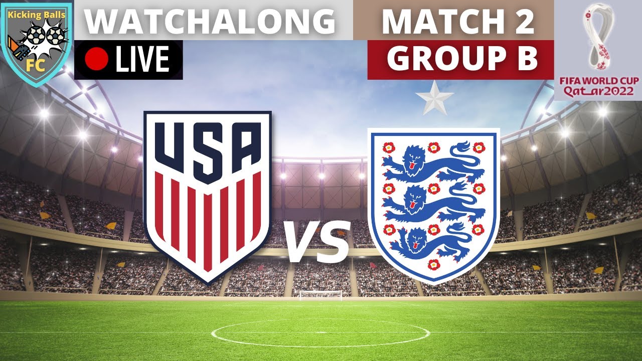USMNT vs ENGLAND LIVE WATCHALONG | 2022 FIFA World Cup - YouTube