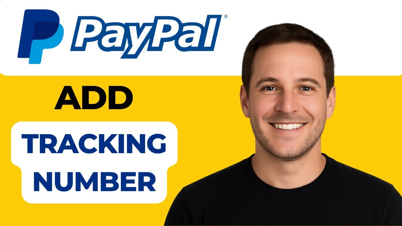 How to Add a Tracking Number to a PayPal Order (2025 Step-by-Step Guide ...