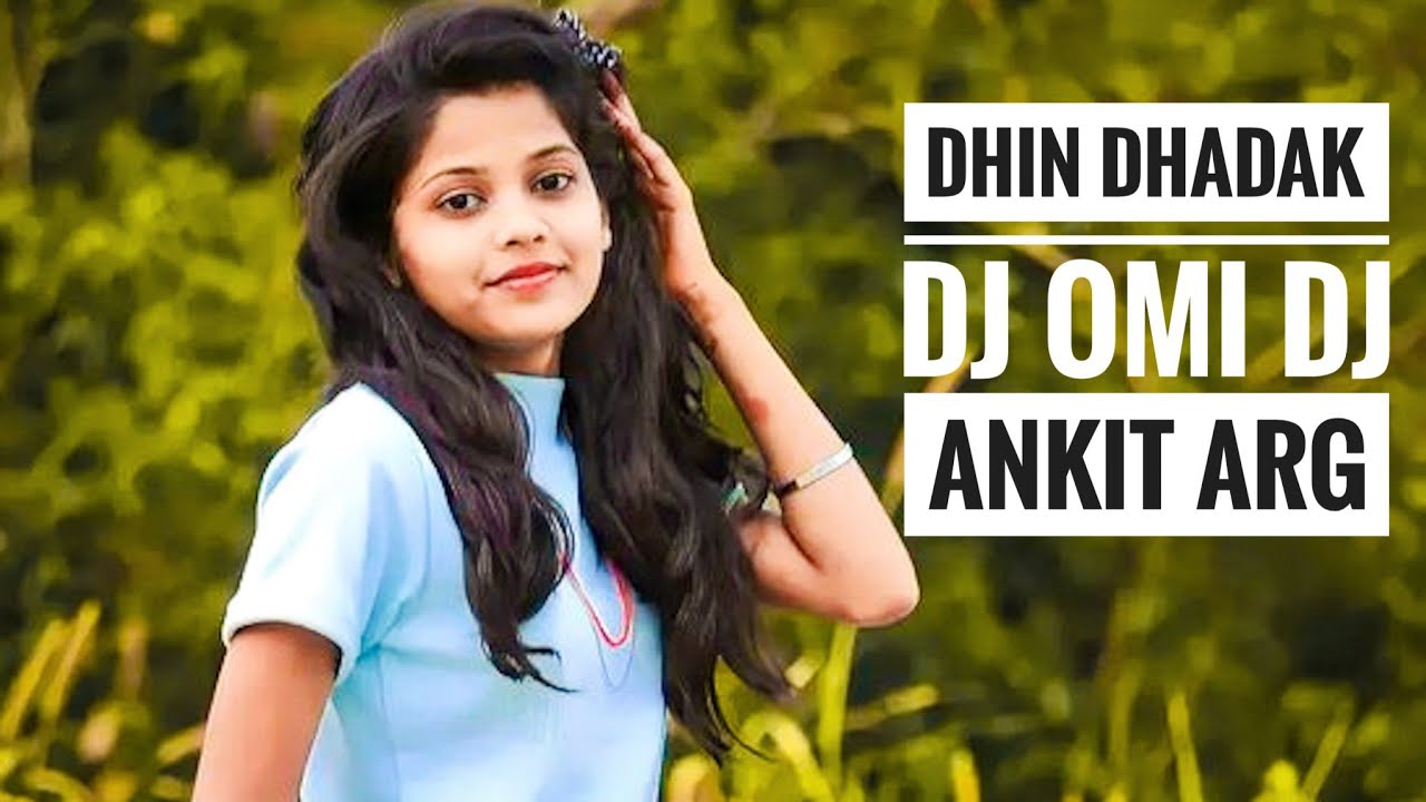 DHIN DHADAK DJ OMI DJ ANKIT ATG - YouTube