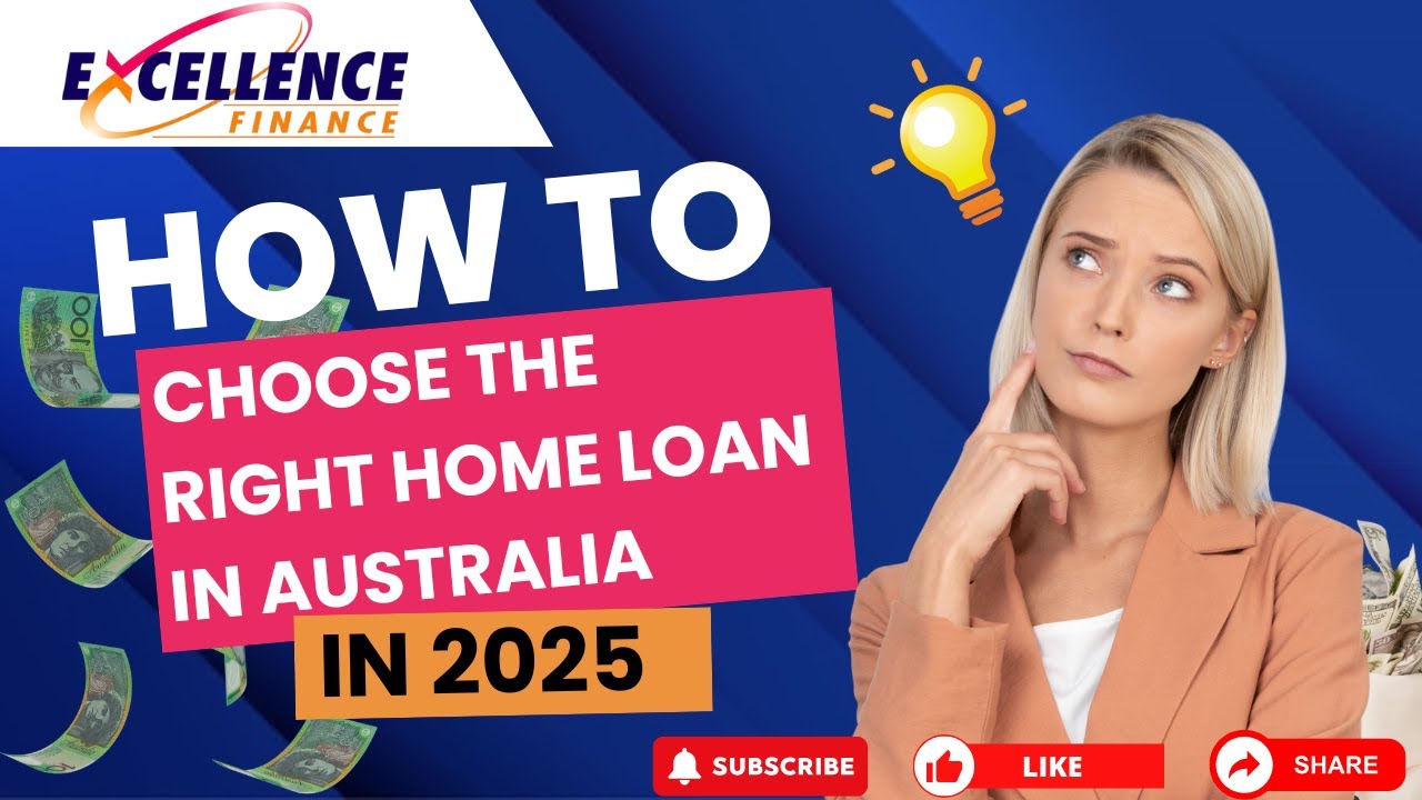 How to Choose the Right Home Loan in Australia in 2025 - YouTube