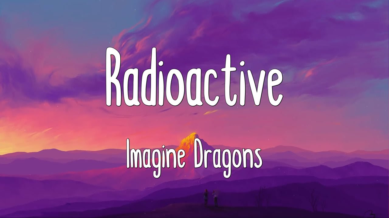 Radioactive - Imagine Dragons (Lyrics) - YouTube