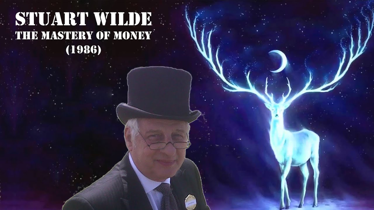 Stuart Wilde - The Mastery of Money (Stereo sound!) - YouTube