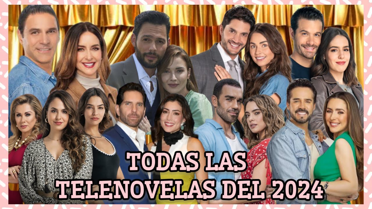 Todas las telenovelas del 2024 😍 - YouTube