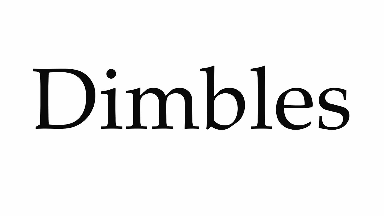 How to Pronounce Dimbles - YouTube