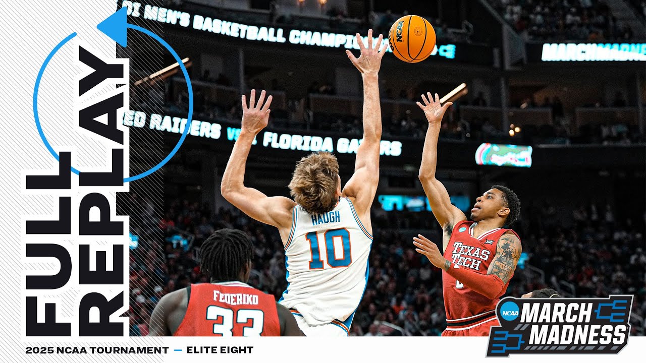 Florida vs. Texas Tech - 2025 NCAA men’s Elite Eight | FULL REPLAY ...