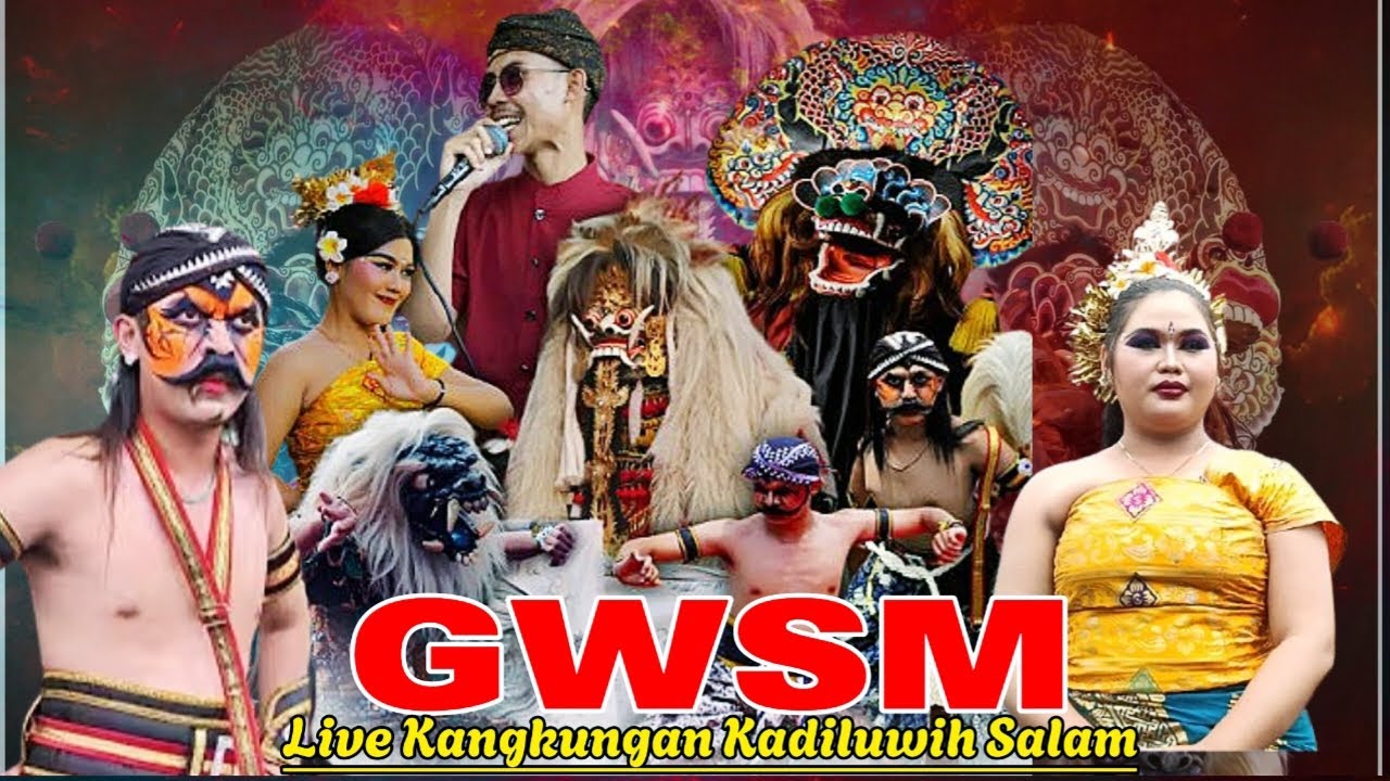 STREAMING GWSM GARUDA WISNU SATRIA MUDA LIVE KANGKUNGAN KADILUWIH SALAM ...