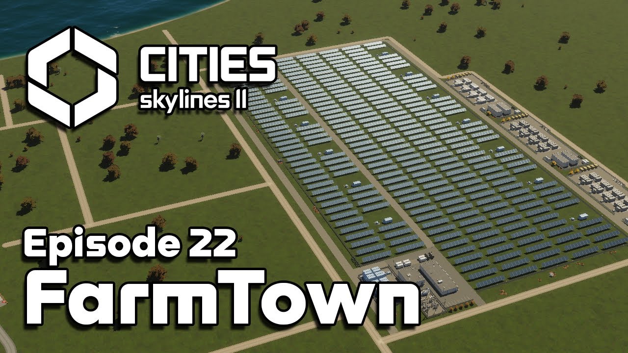 Building a SOLAR FARM in Cities Skylines 2 FarmTown #22 - YouTube