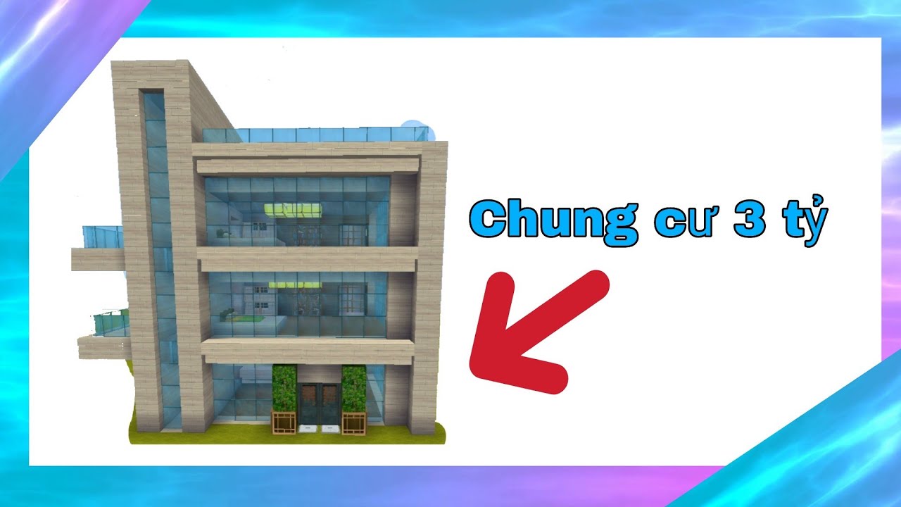 MINI WORLD|| BUILD #7|XÂY CHUNG CƯ 3 TỶ ^^ - YouTube