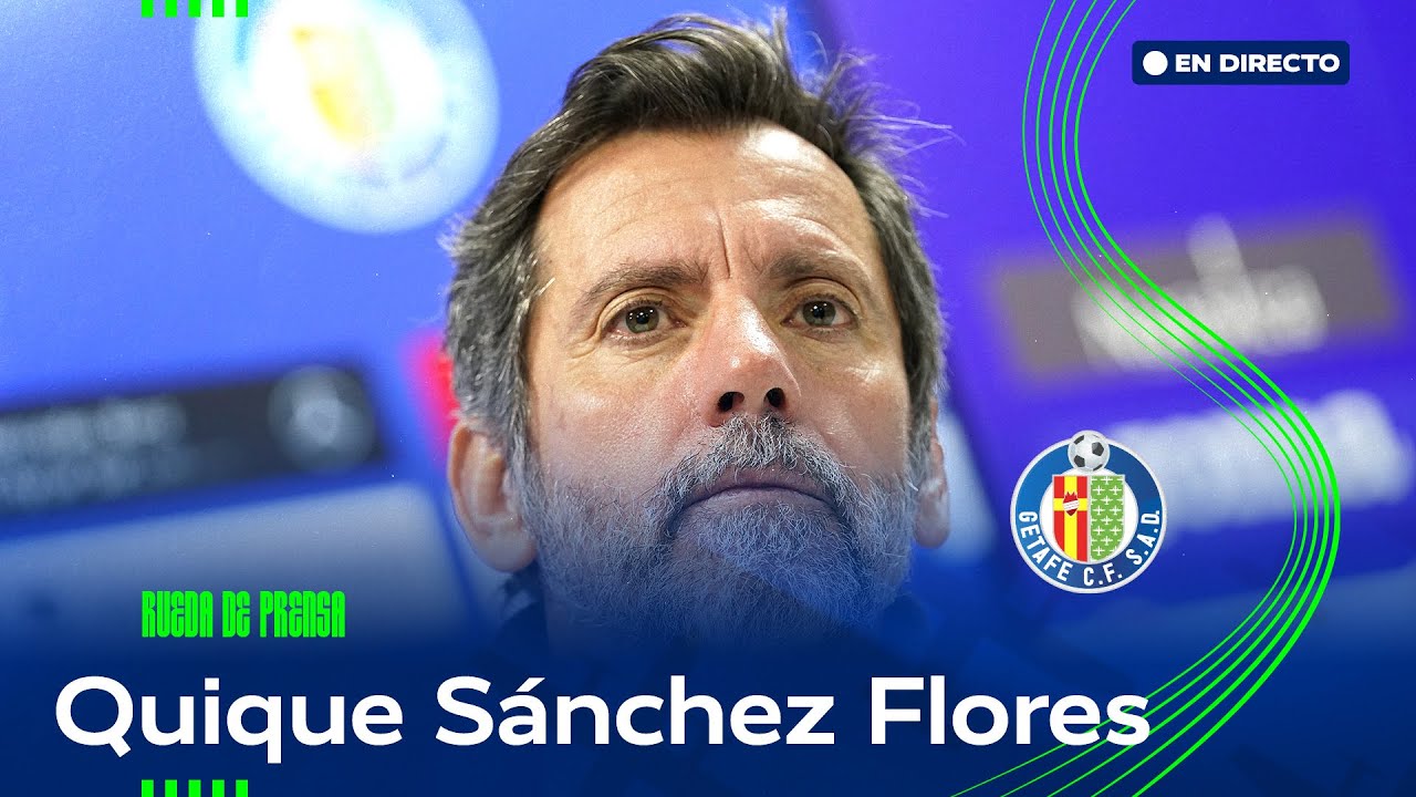 EN DIRECTO | Rueda de prensa de Quique Sánchez Flores - YouTube