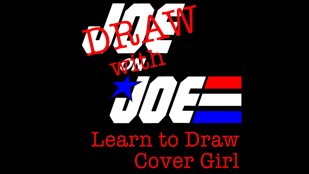 Draw With Joe: How to Draw Cover Girl Part 2 #gijoe #cobra #comicbooks ...