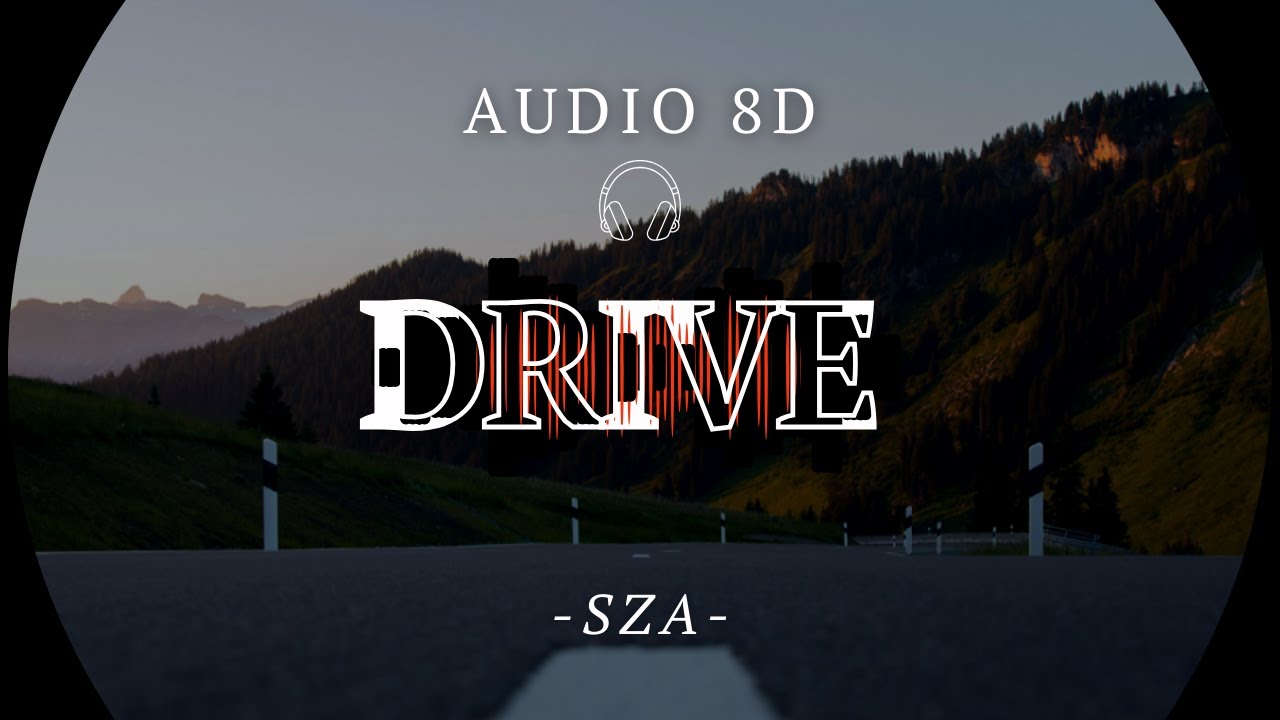 Drive - SZA (8D Audio) VMR - YouTube