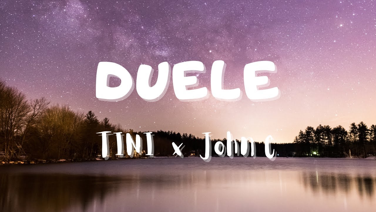 DUELE (Letra/Lyric) TINI x John C - YouTube