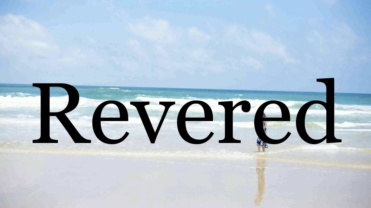 How To Pronounce Revered🌈🌈🌈🌈🌈🌈Pronunciation Of Revered - YouTube