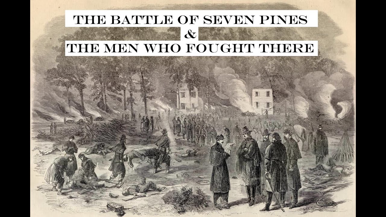 The Battle of Seven Pines & The Men Who Fought There - YouTube