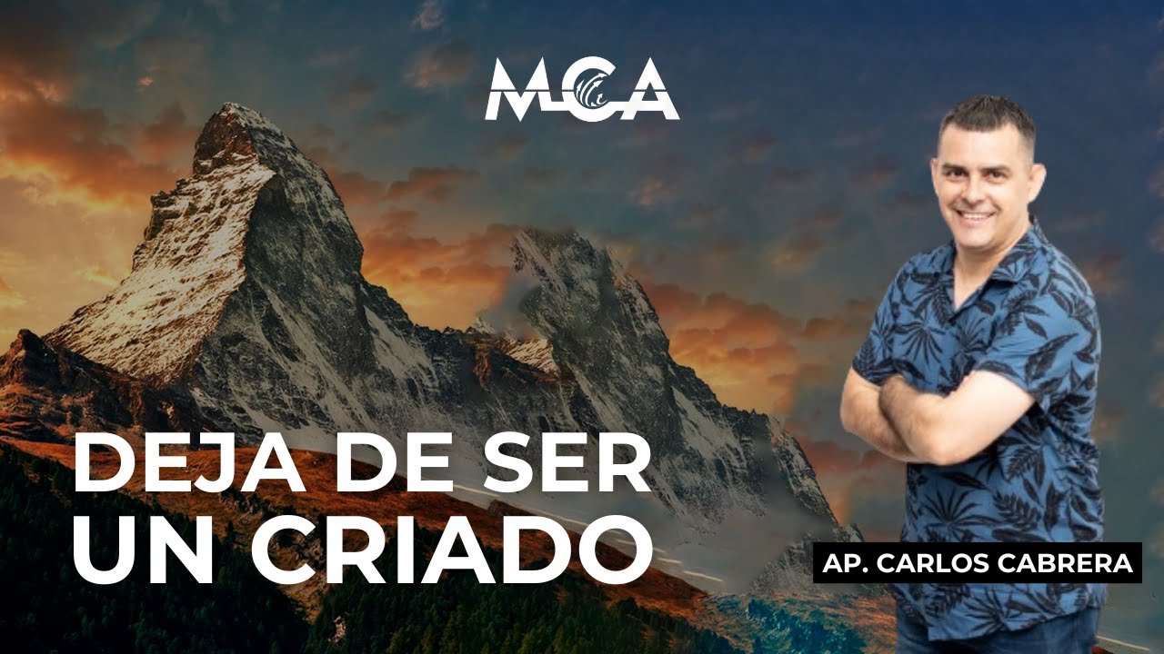 Deja de ser un Criado // Ap. Carlos Cabrera // MCA Neuquén - YouTube