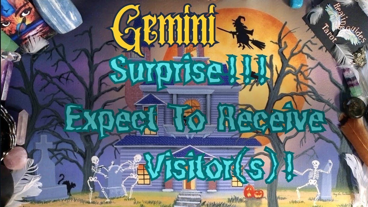 Gemini 🎃SURPRISE! EXPECT A VISITOR(S)!!! 😲 - YouTube