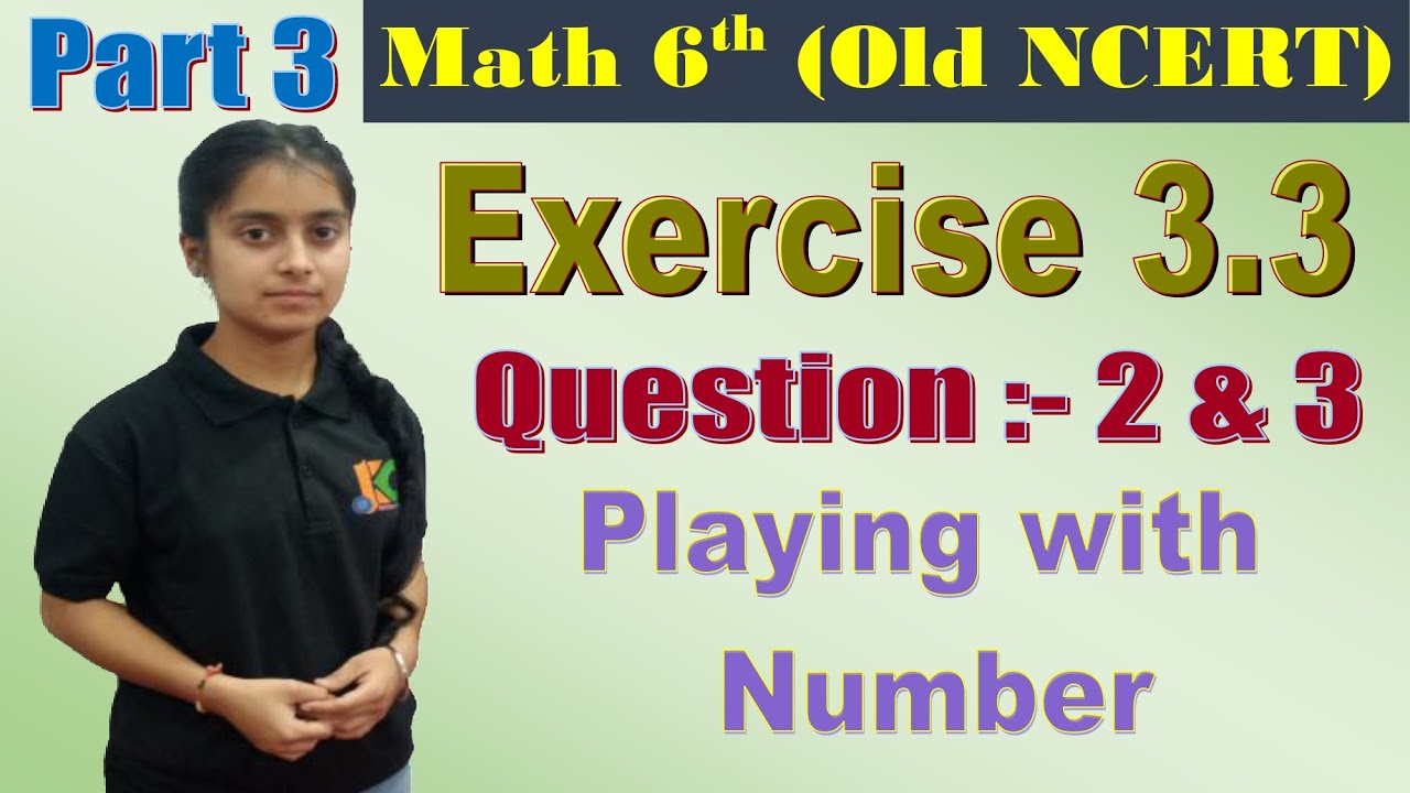 Q 2 & 3 - Ex 3.3 - "Playing with Numbers" Chapter 3 - Class 6th Maths ...