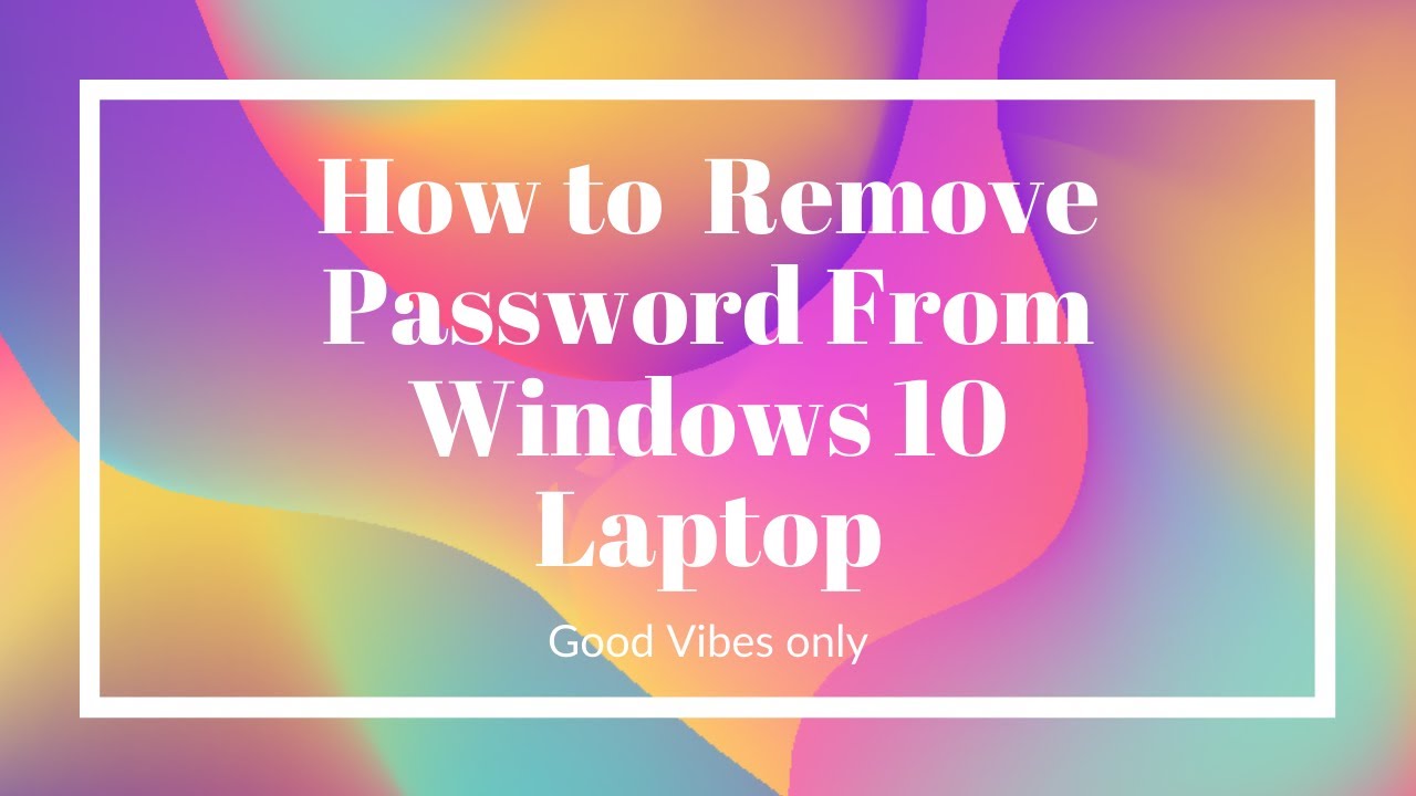 How To Remove Password From Windows 10 YouTube how-to-remove-password-from-windows-10-youtube