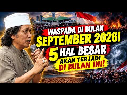 CAK NUN BERI PERINGATAN! ADA SESUATU BESAR YANG MENGINTAI INDONESIA DI BULAN SEPTEMBER