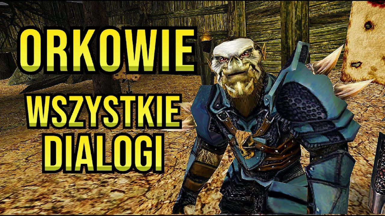Wszystkie dialogi z Orkami - Gothic 2 | Gothic | Gothic 2 Noc Kruka ...