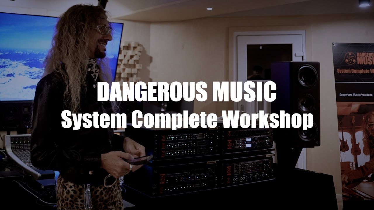 Dangerous Music System Complete Workshop RECAP - YouTube
