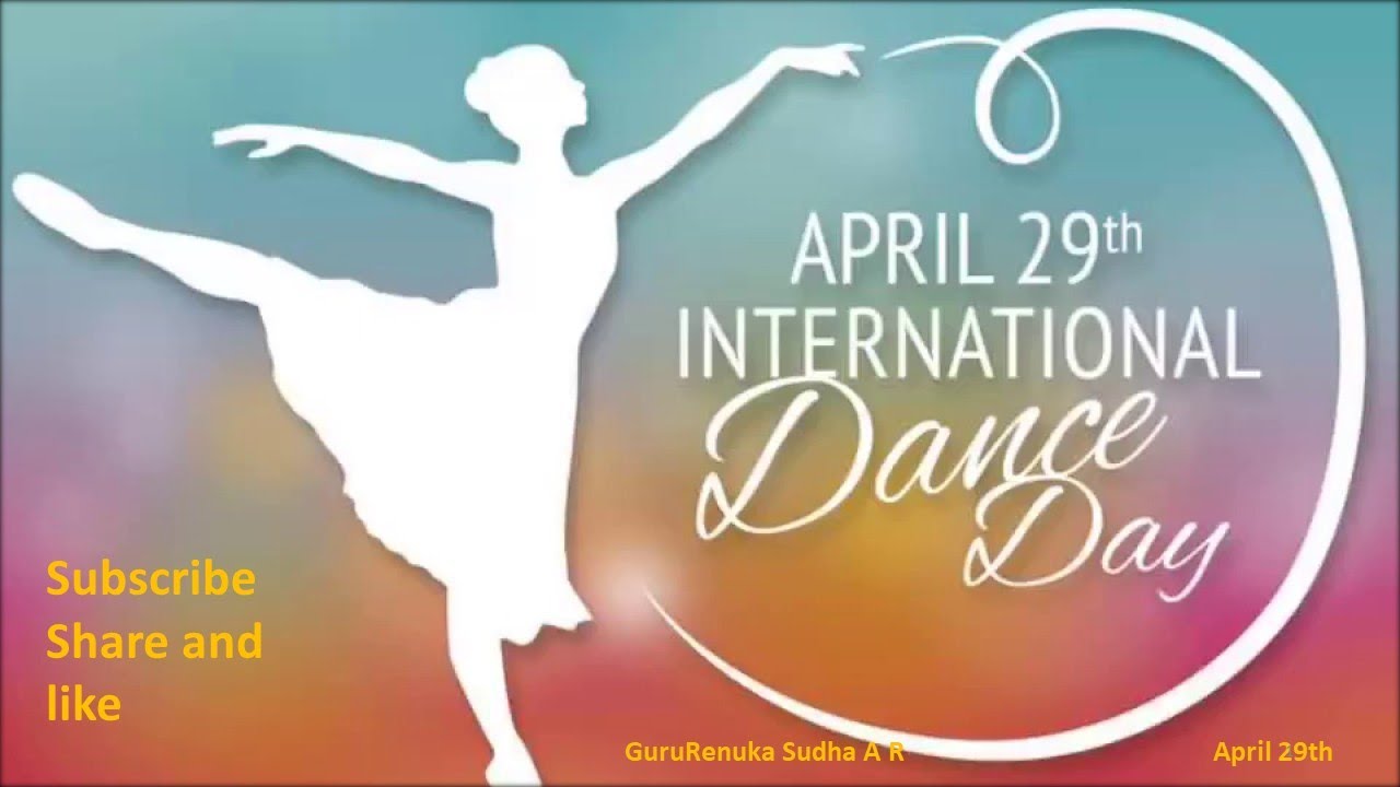 International Dance Day- April29th/29 April/When do you celebrate ...