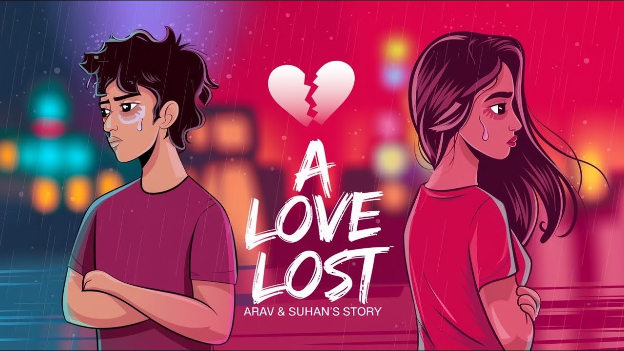 A LOVE LOST - SAD INDIAN LOVE STORY - ARAV & SUHANI’S - YouTube