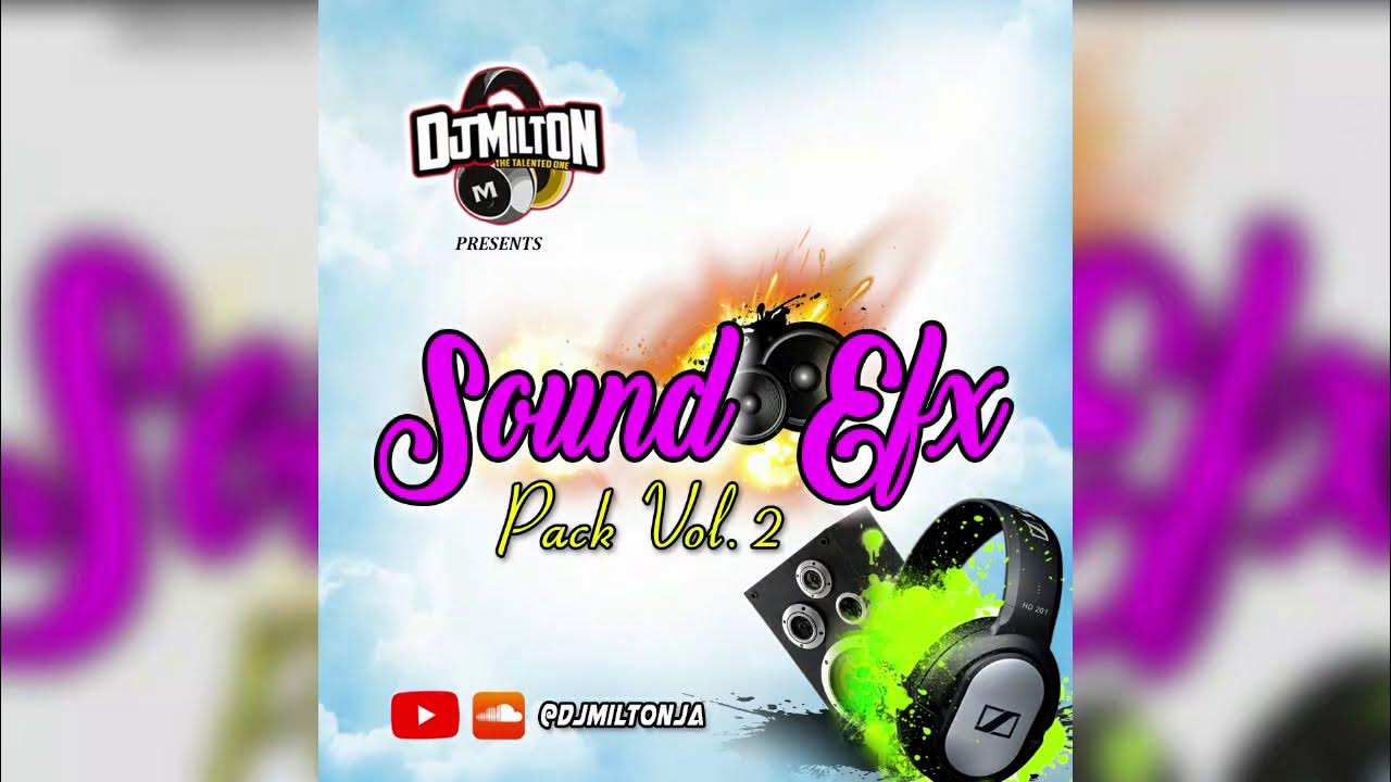 SOUND EFFECTS PACK 2021 [VOL. 2] VOCALS, LASERS, EXPLOSIONS, PULL UP EFX, HORNS [DJ MILTON ...