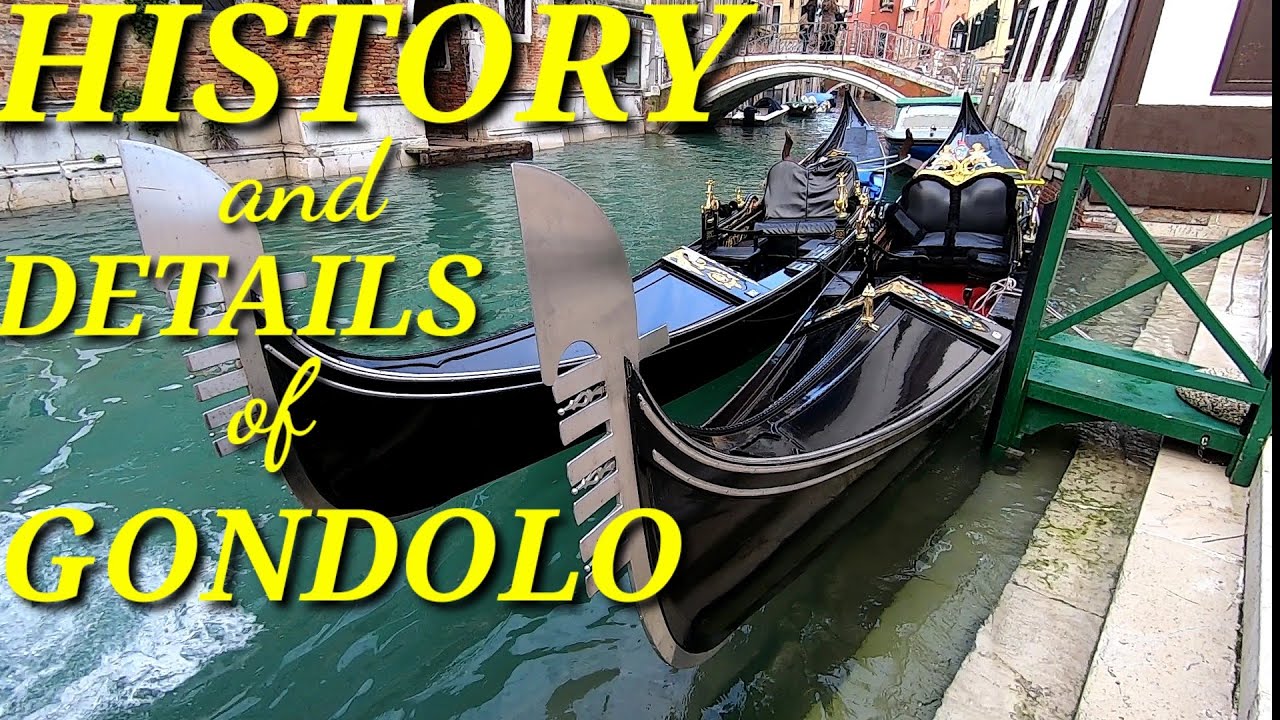 HISTORY AND DETAILS OF GONDOLA - YouTube