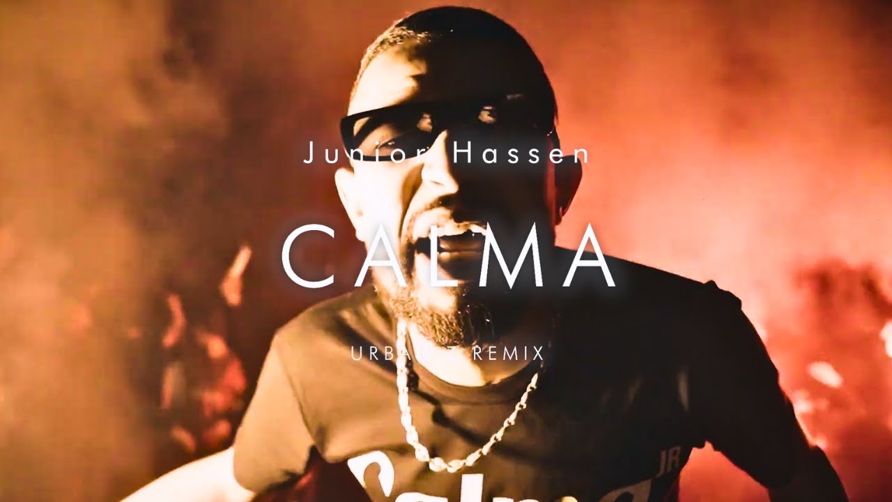 Junior Hassen - CALMA | URBAN Z REMIX - YouTube