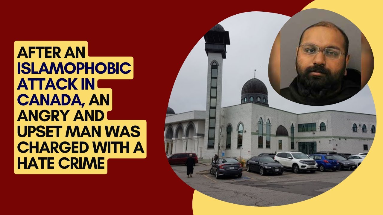 After an Islamophobic attack in Canada, a man who was angry and upset ...