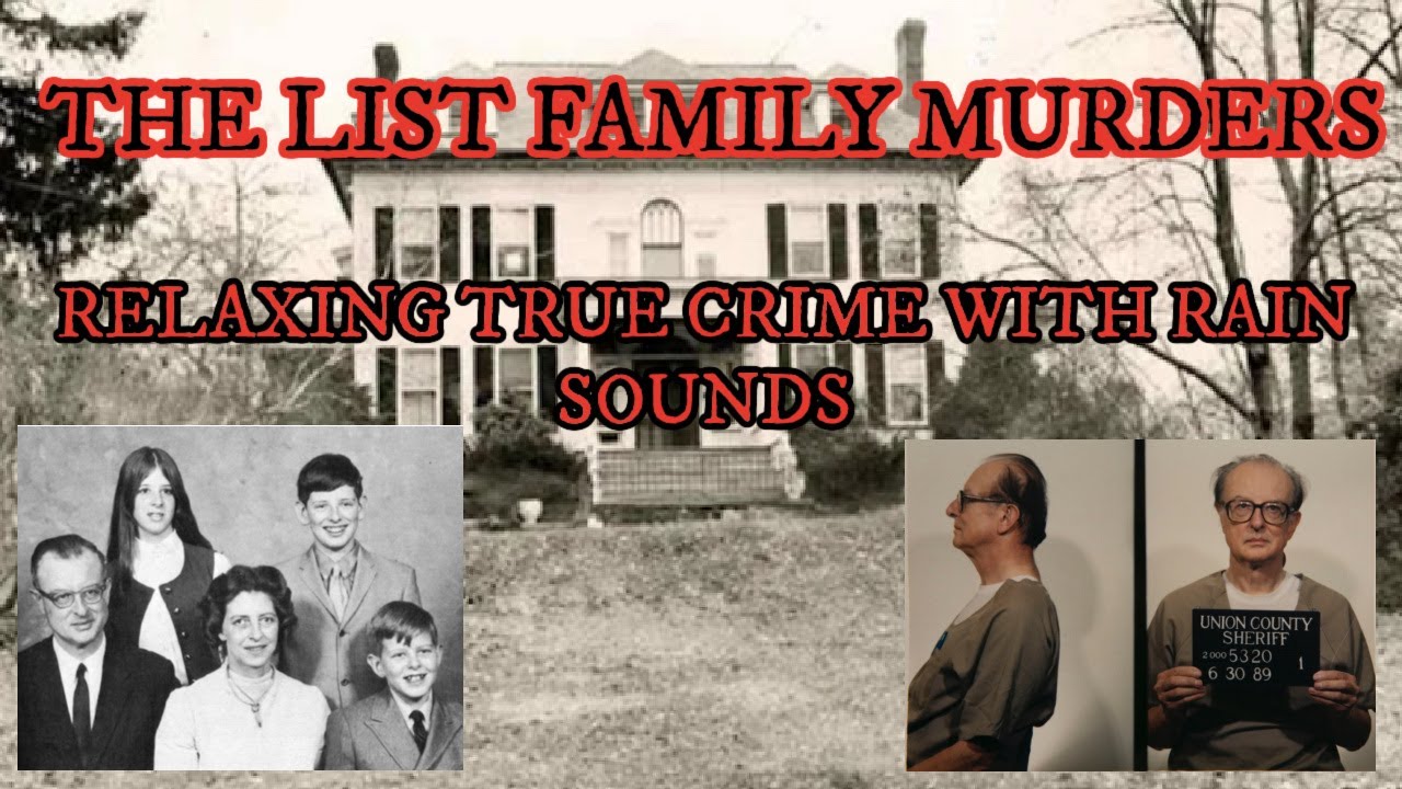 🔥THE LIST FAMILY MURDERS 🔥| TRUE CRIME FOR RELAXING - YouTube