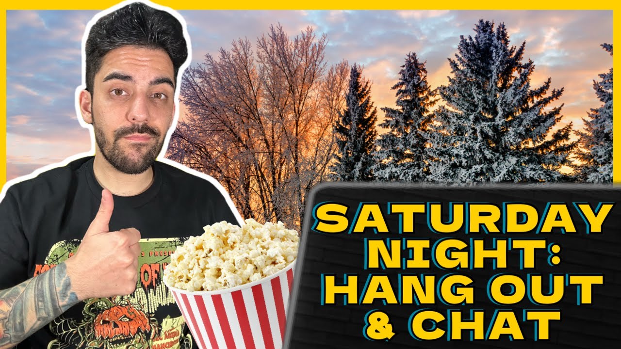 SATURDAY NIGHT: Hang Out & Chat! - YouTube
