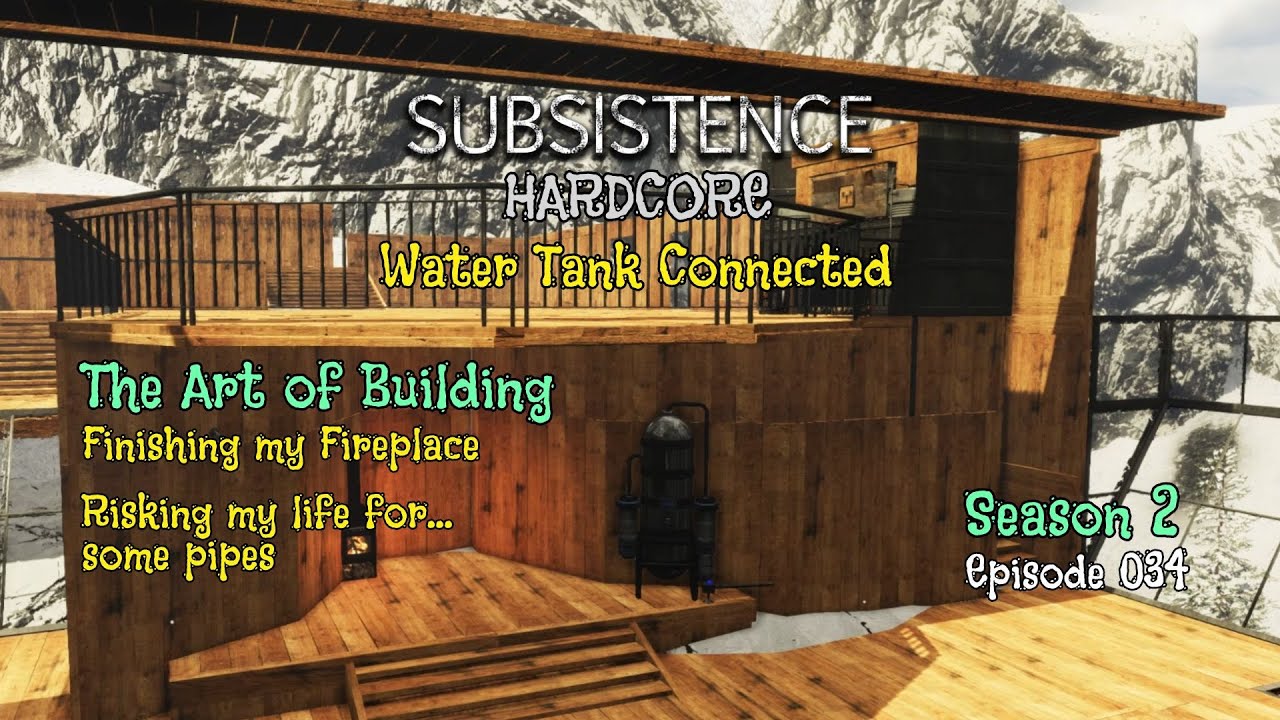S2E34 - Water tank: Mountain Base, Meet Water - Subsistence Hardcore ...