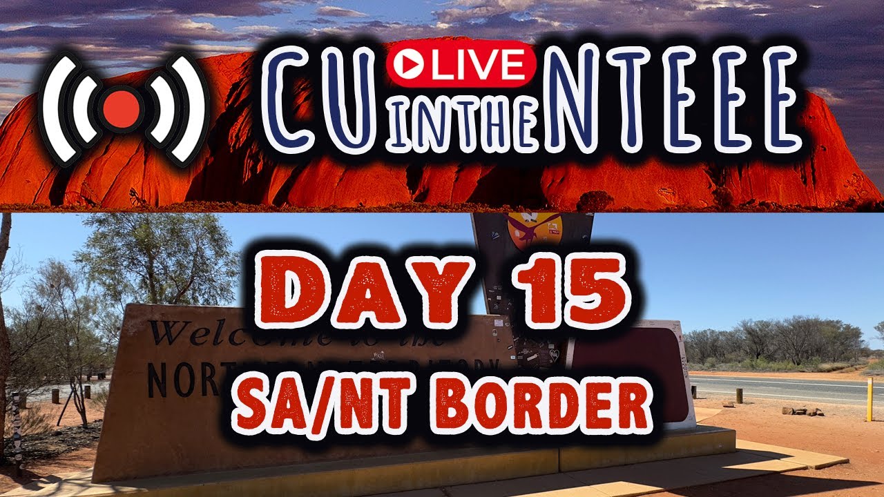CUintheNTEEE Stream Day 15 - SA/NT Border - YouTube