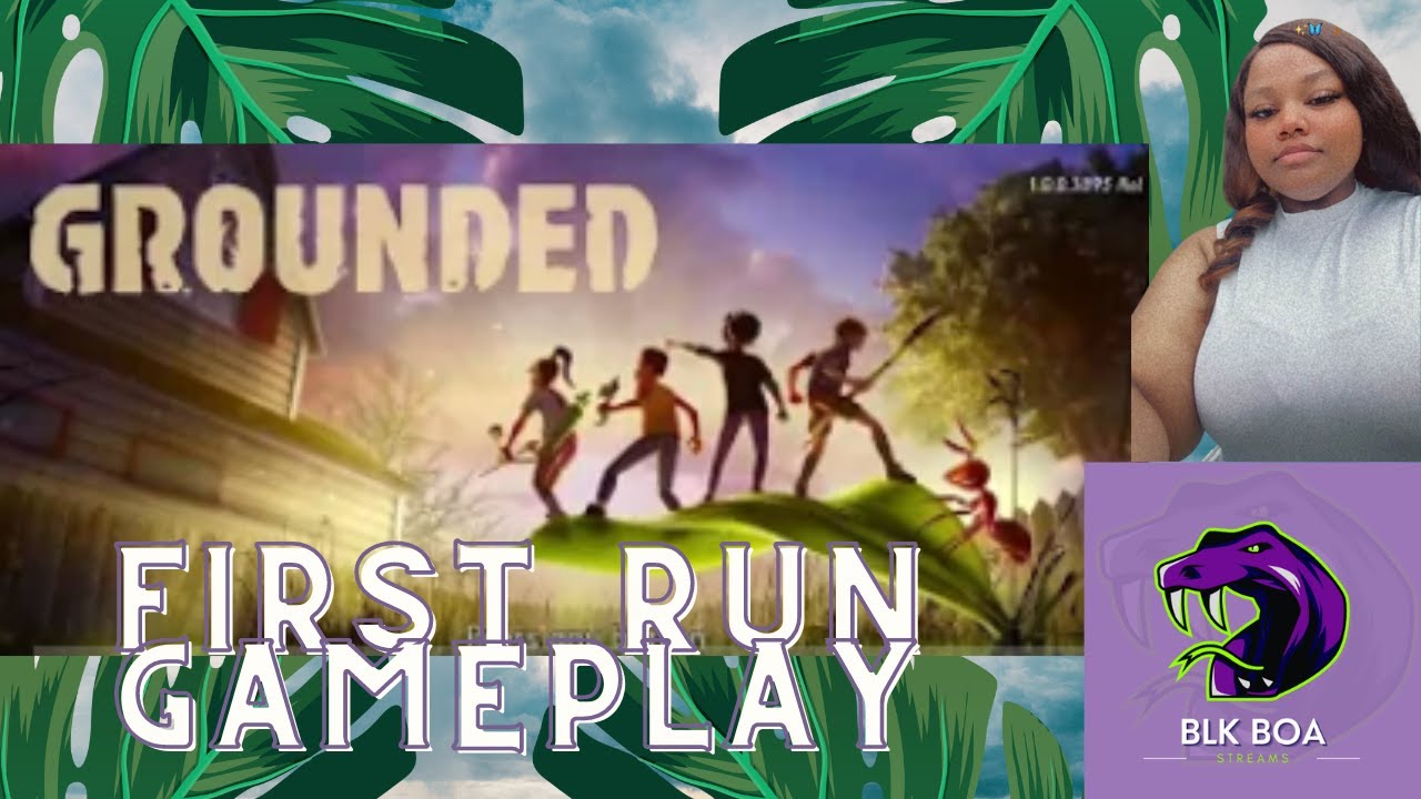 First-Time Play - Grounded - YouTube