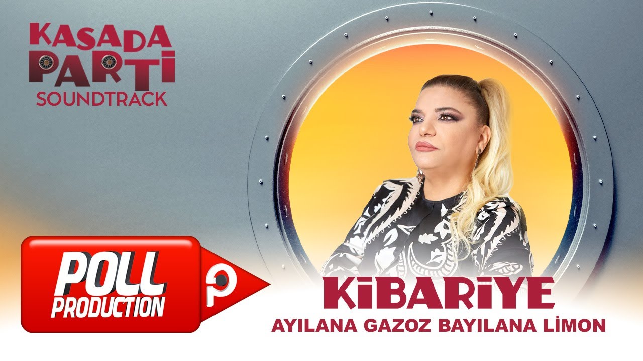 Kibariye - Ayılana Gazoz Bayılana Limon (Kasada Parti Soundtrack ...