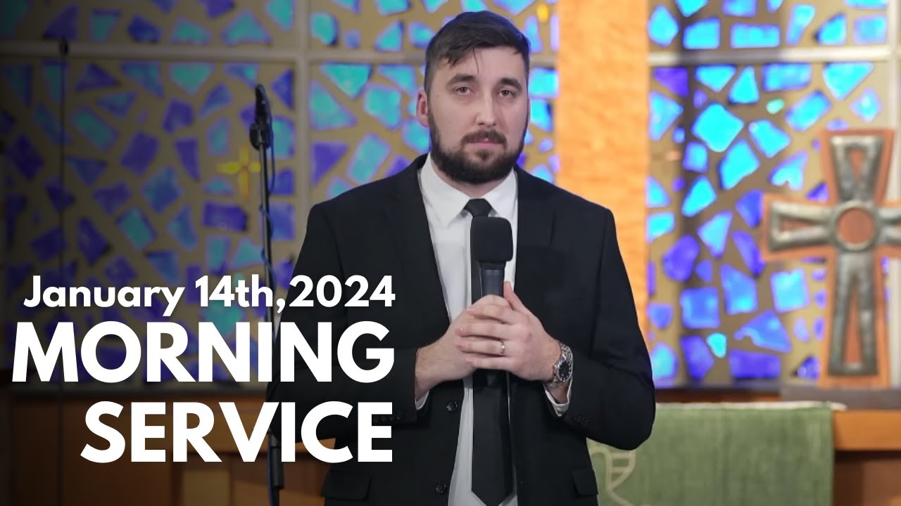 January 14, 2024 - Morning Service - YouTube