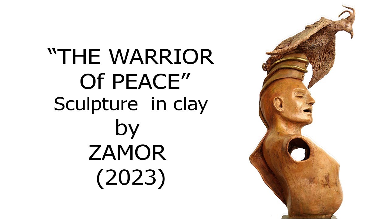 11.- Zamor Art (Sculpture 2007) El guerrero de la Paz - YouTube